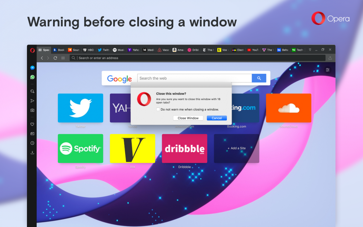 Opera 58 will warn you before closing windows with multiple tabs