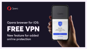 Opera adds free VPN to Opera for iOS, becomes the first major browser ...