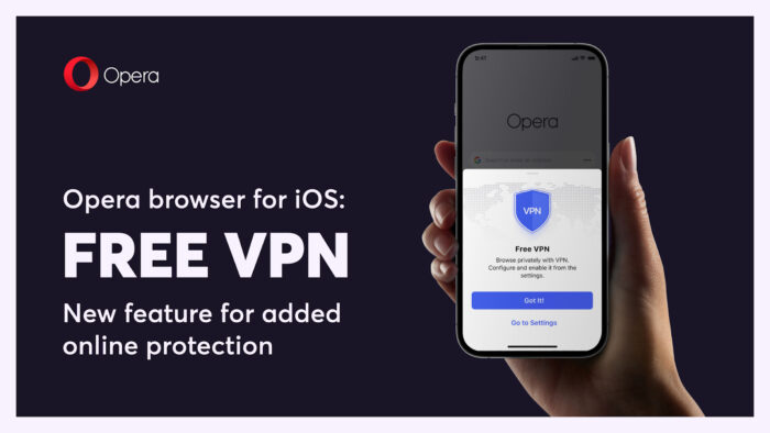 Opera adds free VPN to Opera for iOS, becomes the first major browser ...