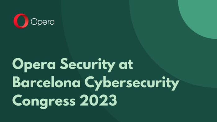 Opera’s Security team at Barcelona Cybersecurity Congress 2023 | Opera ...