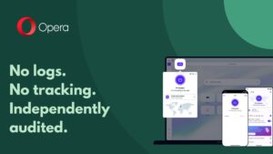 Protecting your privacy: Opera has completed an independent no-log ...